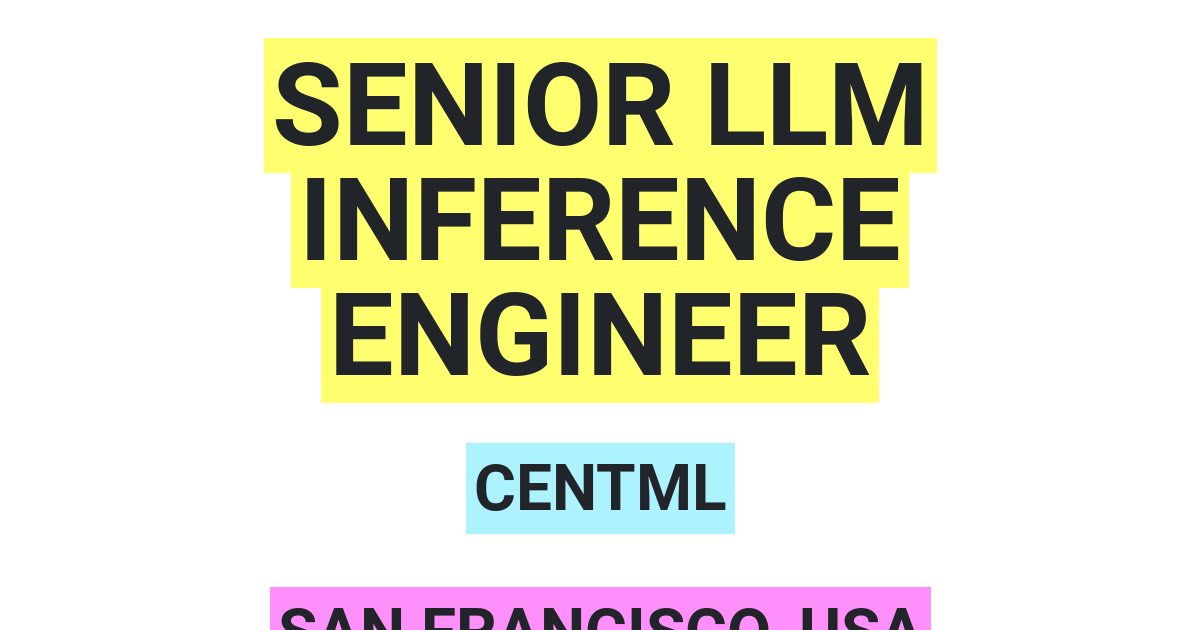 Senior LLM Inference Engineer Job at CentML - San Francisco